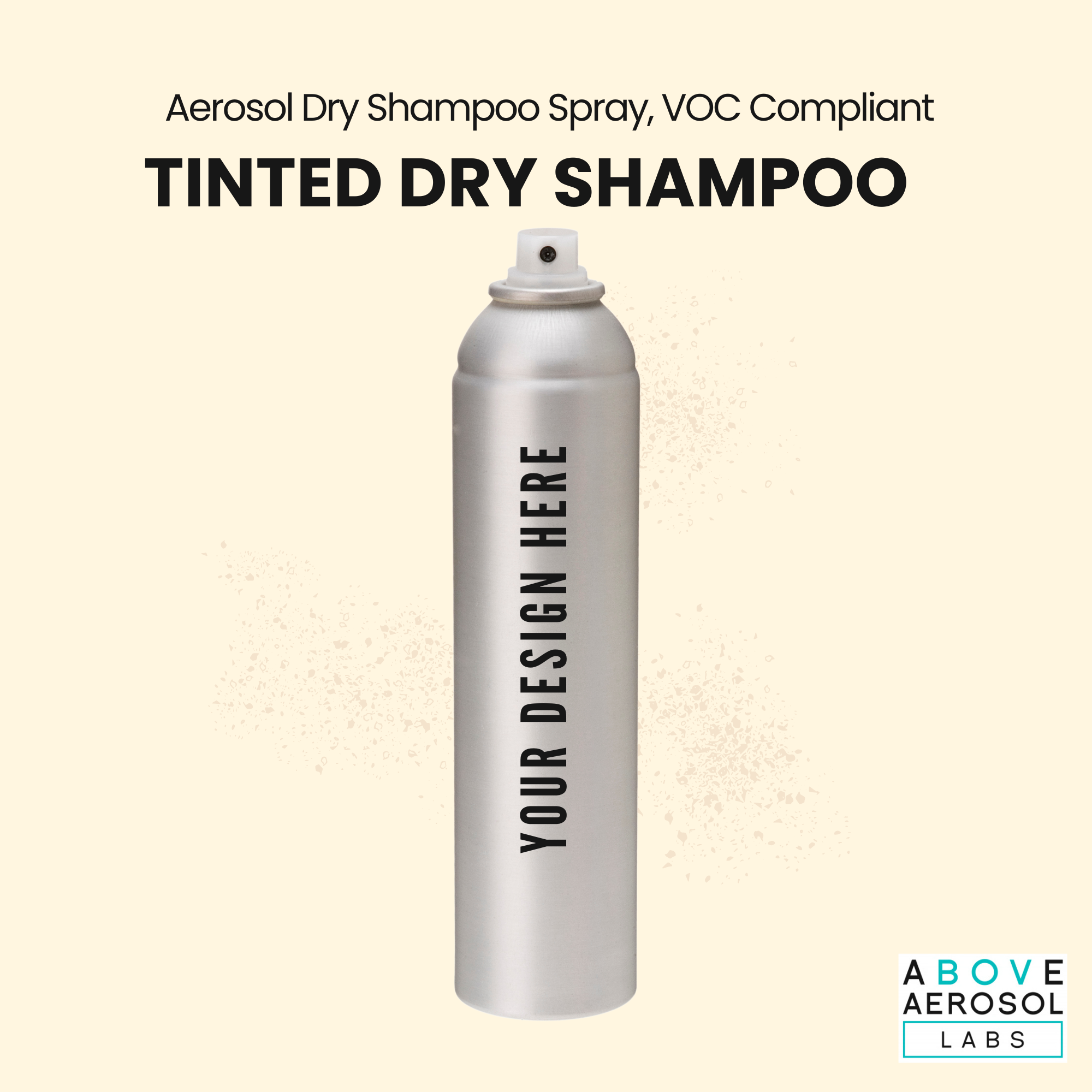 Private Label & White Label Tinted Dry Shampoo - Above Aerosol