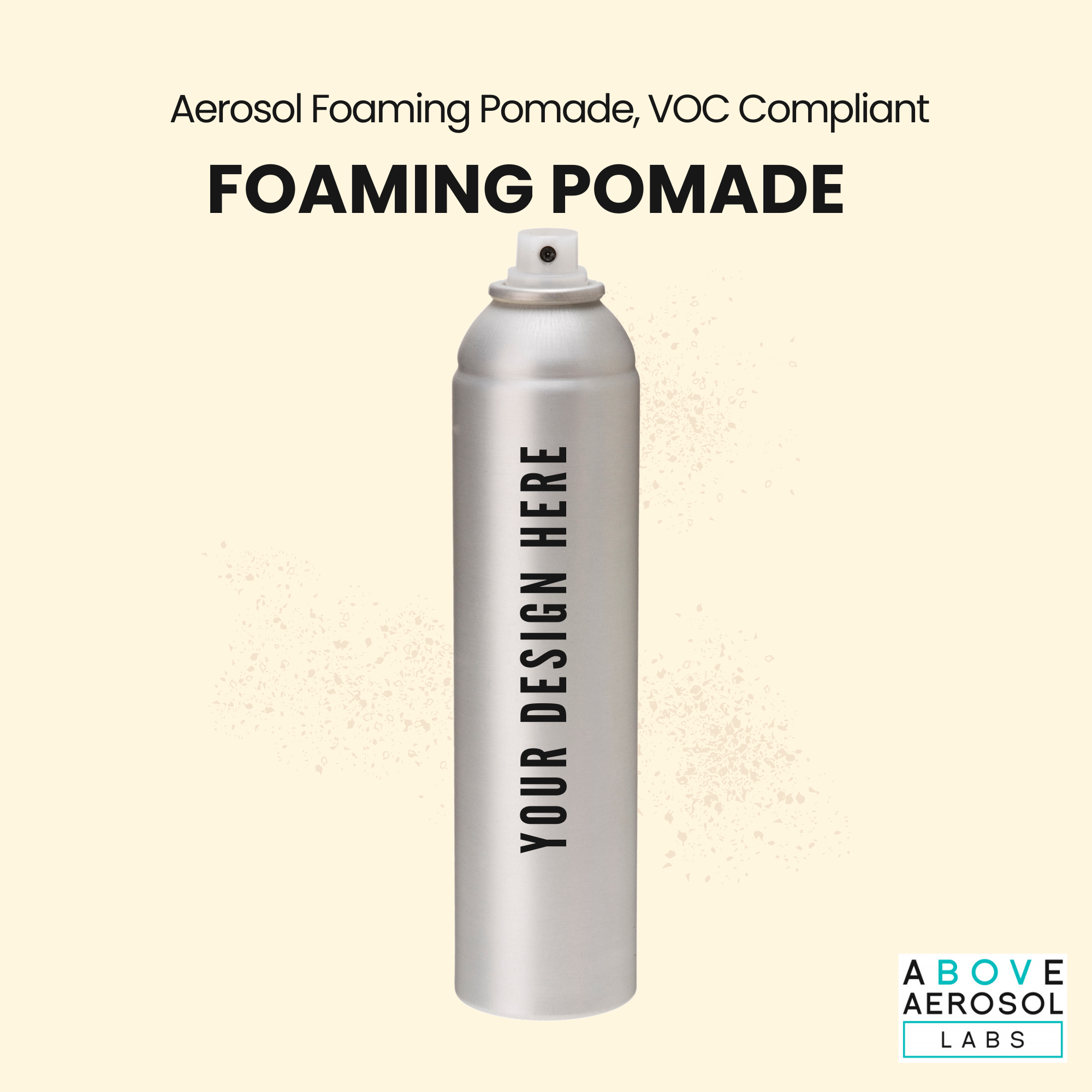 Private Label & White Label Foaming Pomade - Above Aerosol